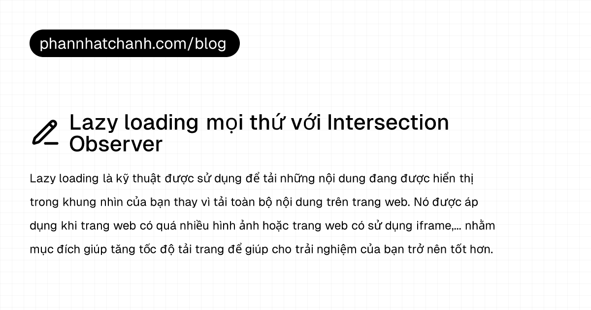 Lazy loading mọi thứ với Intersection Observer — Phan Nhật Chánh