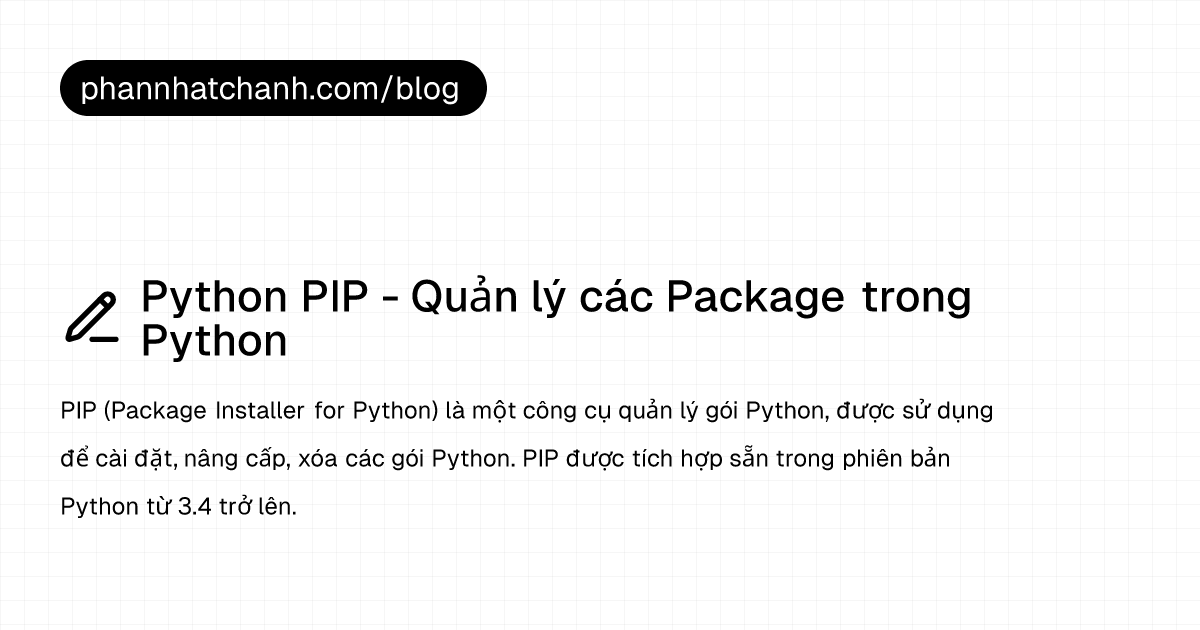 Python PIP - Quản lý các Package trong Python — Phan Nhật Chánh