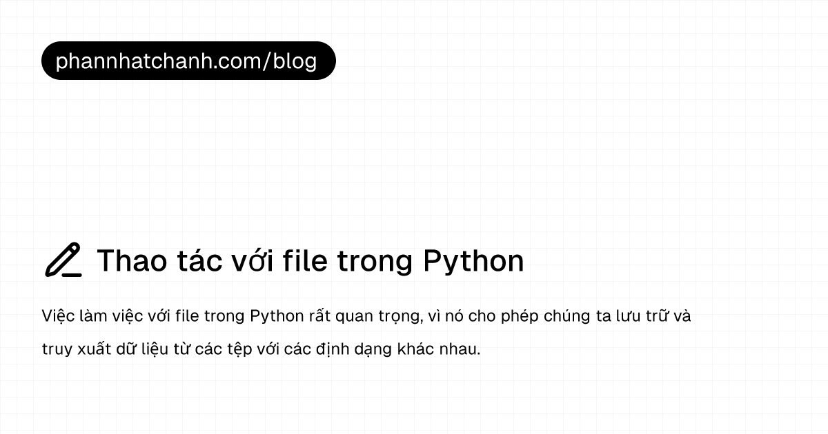 Thao tác với file trong Python — Phan Nhật Chánh